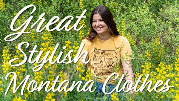 Great & Stylish Montana Clothes – Montana Gift Corral
