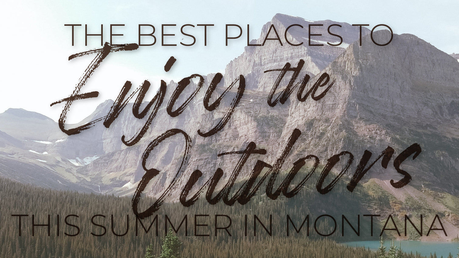The Best Places to Enjoy the Outdoors This Summer In Montana – Montana ...