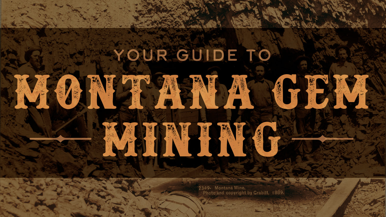 Your Guide to Gem Mining in Montana – Montana Gift Corral